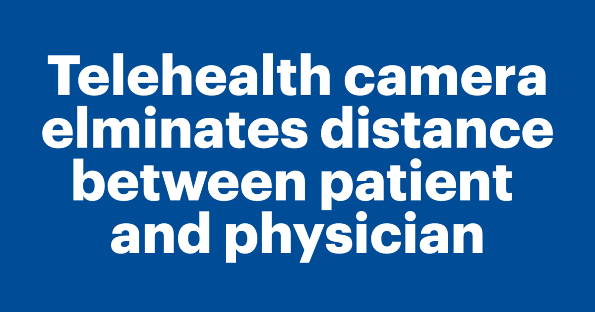 Telehealth camera eliminates distance between patient and physician - WSNA