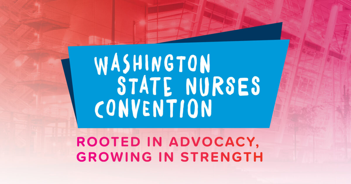 Registration for the 2023 Washington State Nurses Convention is now ...