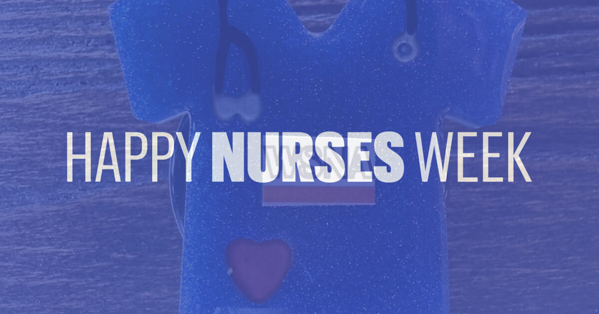 Happy Nurses Week and Nurses Month - WSNA