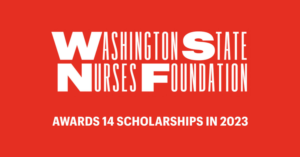 Washington State Nurses Foundation awards 14 scholarships - WSNA